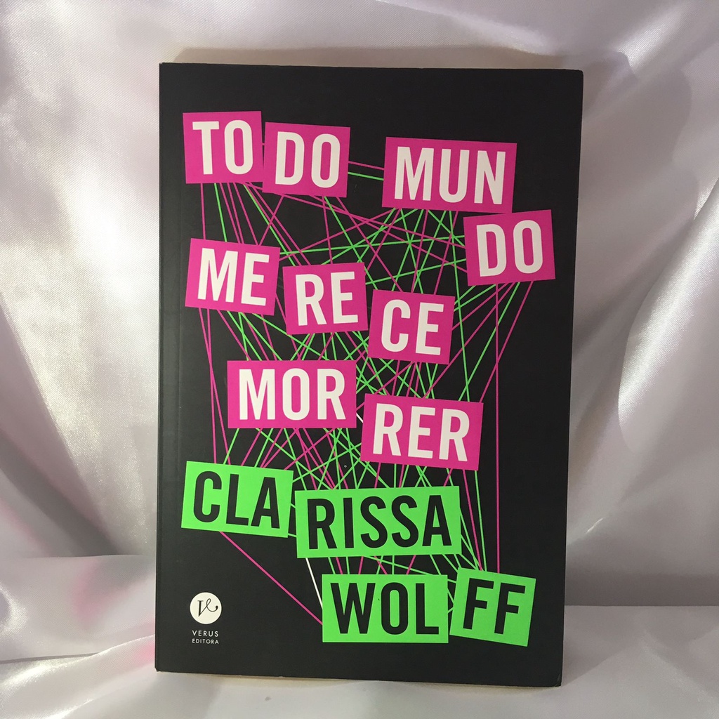Todo mundo merece morrer - Clarissa Wolff | Shopee Brasil
