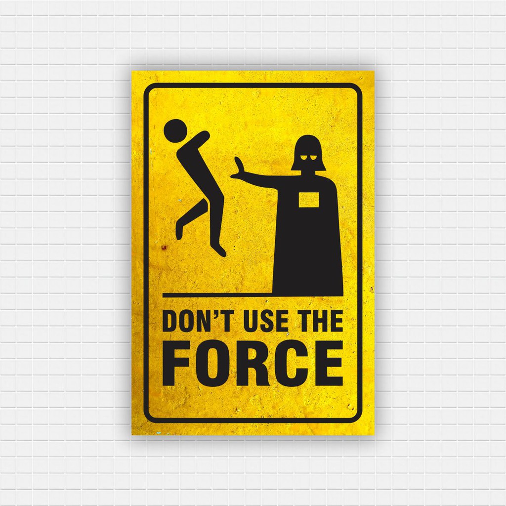 Placa Decorativa Don't Use The Force 20x30 Pvc 1mm | Shopee Brasil