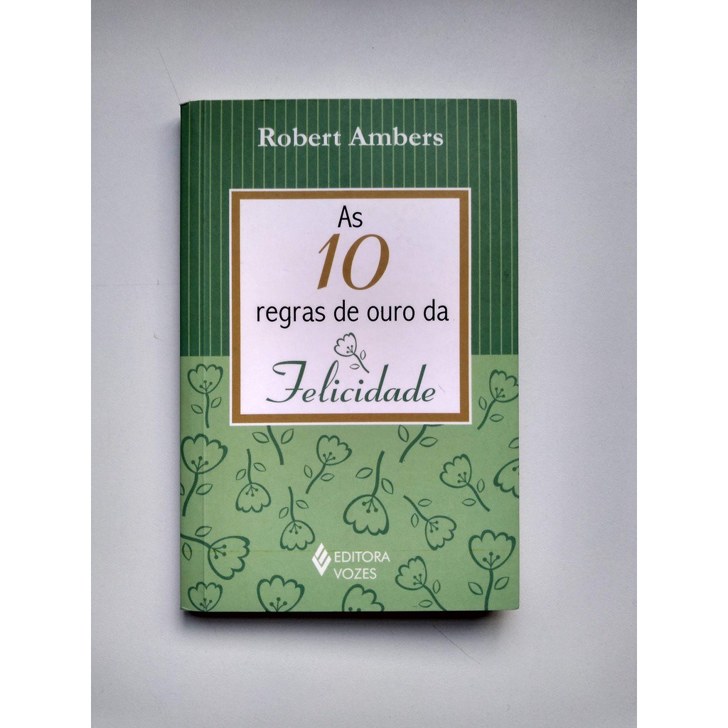 Livro As 10 Regras De Ouro Da Felicidade E723 Shopee Brasil