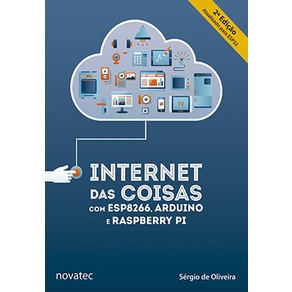 Livro Internet das Coisas com ESP8266, Arduino e Raspberry Pi 2ª Edição ...