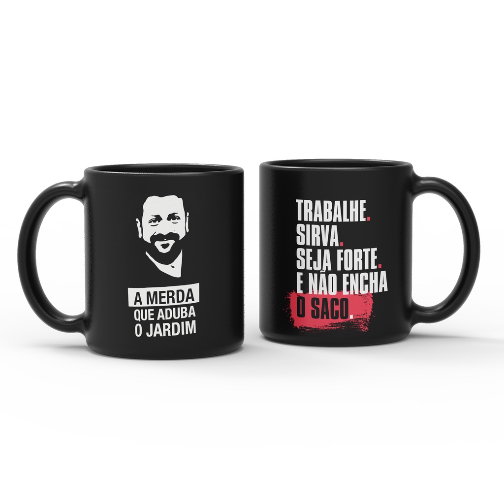 Caneca Frase Trabalhe Sirva Seja Forte Não Encha O Saco Ítalo Marsili ...