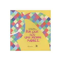 Por Que Sou uma Menina Xadrez autor Blandina Franco; José Carlos Lollo | Shopee Brasil
