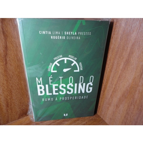 LIVRO - Método Blessing - Rumo A Prosperidade - Editora Autor Da Fé - Cintia Lima / Sheyla ...