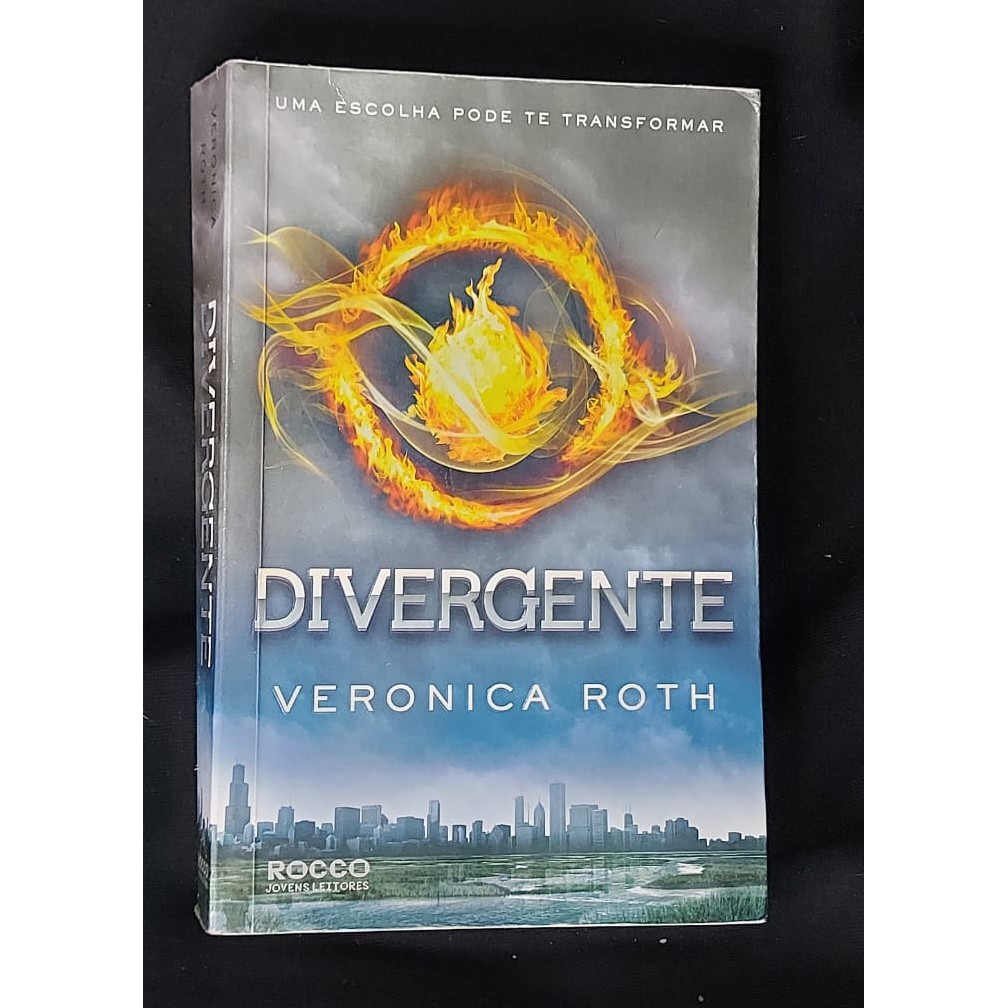 Divergente, Uma Escolha Pode Te Transformar (Trilogia Divergente Livro ...