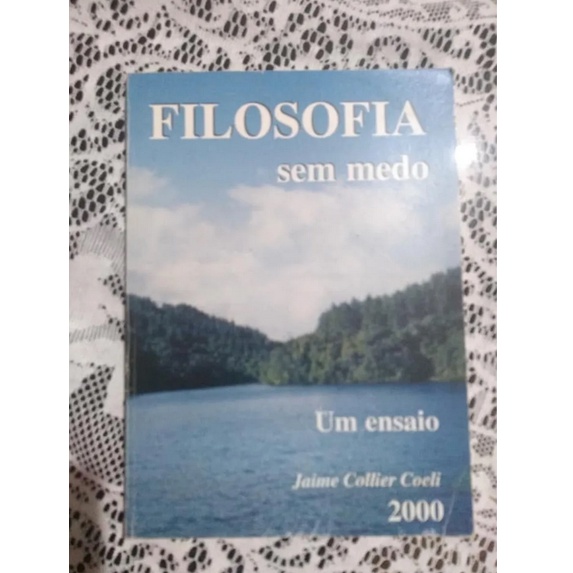 Filosofia Sem Medo: Um Ensaio - Jaime Collier Coeli | Shopee Brasil