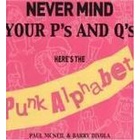 Never Mind Your Ps and Qs Heres the Punk Alphabet autor Paul Mcneil e ...