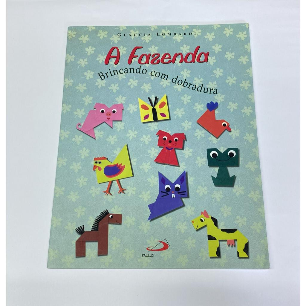 Livro A Fazenda brincando com dobradura Glaucia Lombardi Paulus A0040 | Shopee Brasil