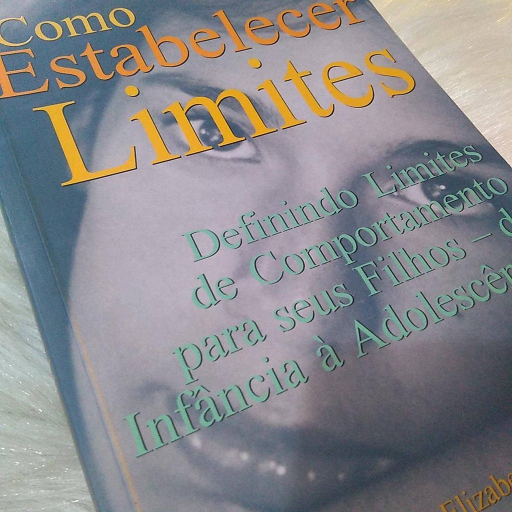 Livro Como Estabelecer Limites Definindo Limites de Comportamento para ...