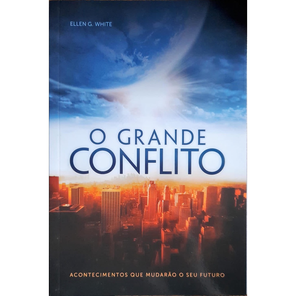 O Grande Conflito - Ellen G. White 2007 | Shopee Brasil