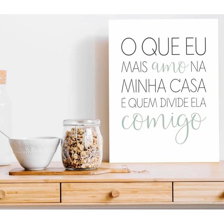 Placa Decorativa O que mais amo na minha casa, é quem divide ela comigo ...
