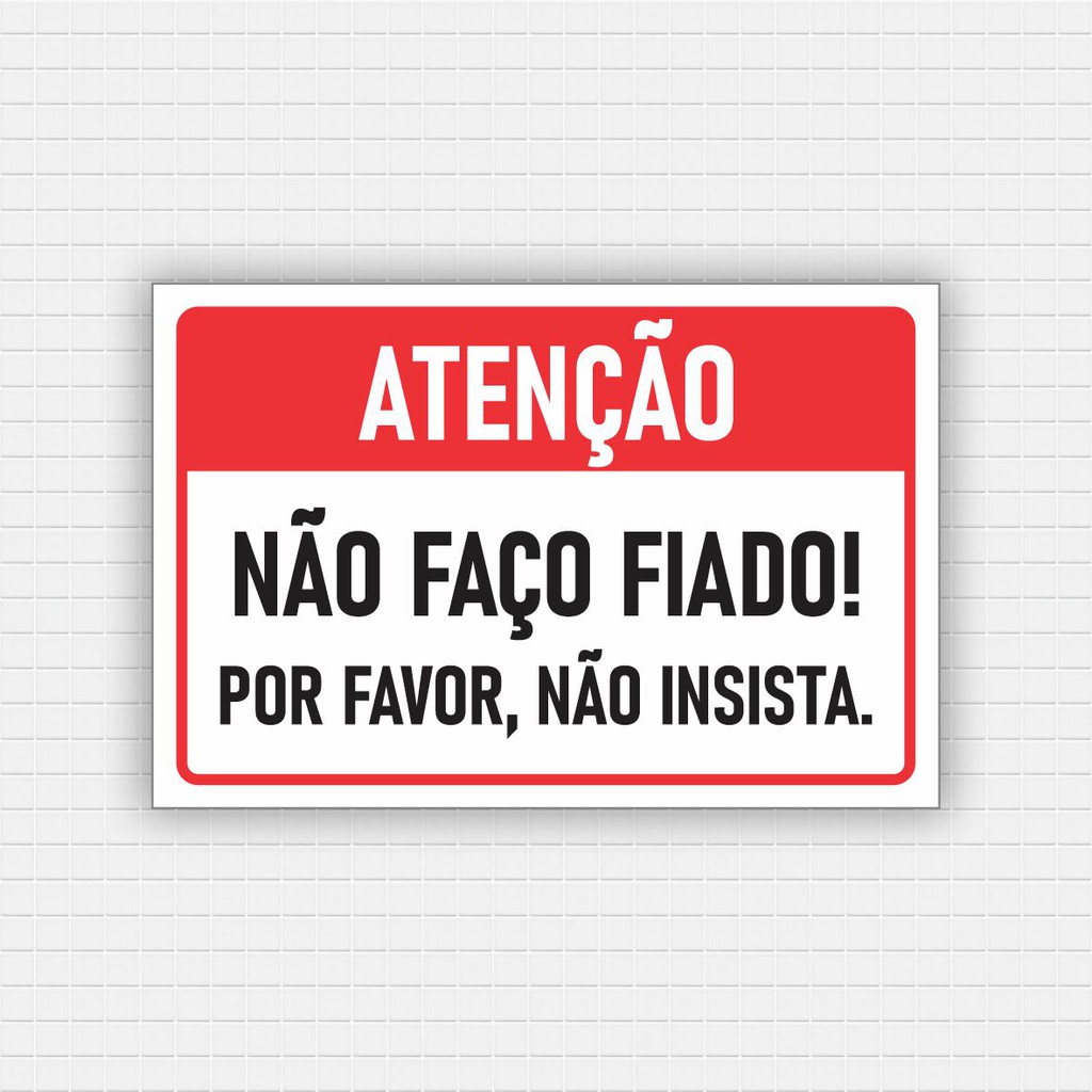 Placa Não Faço Fiado 30x20 | Shopee Brasil