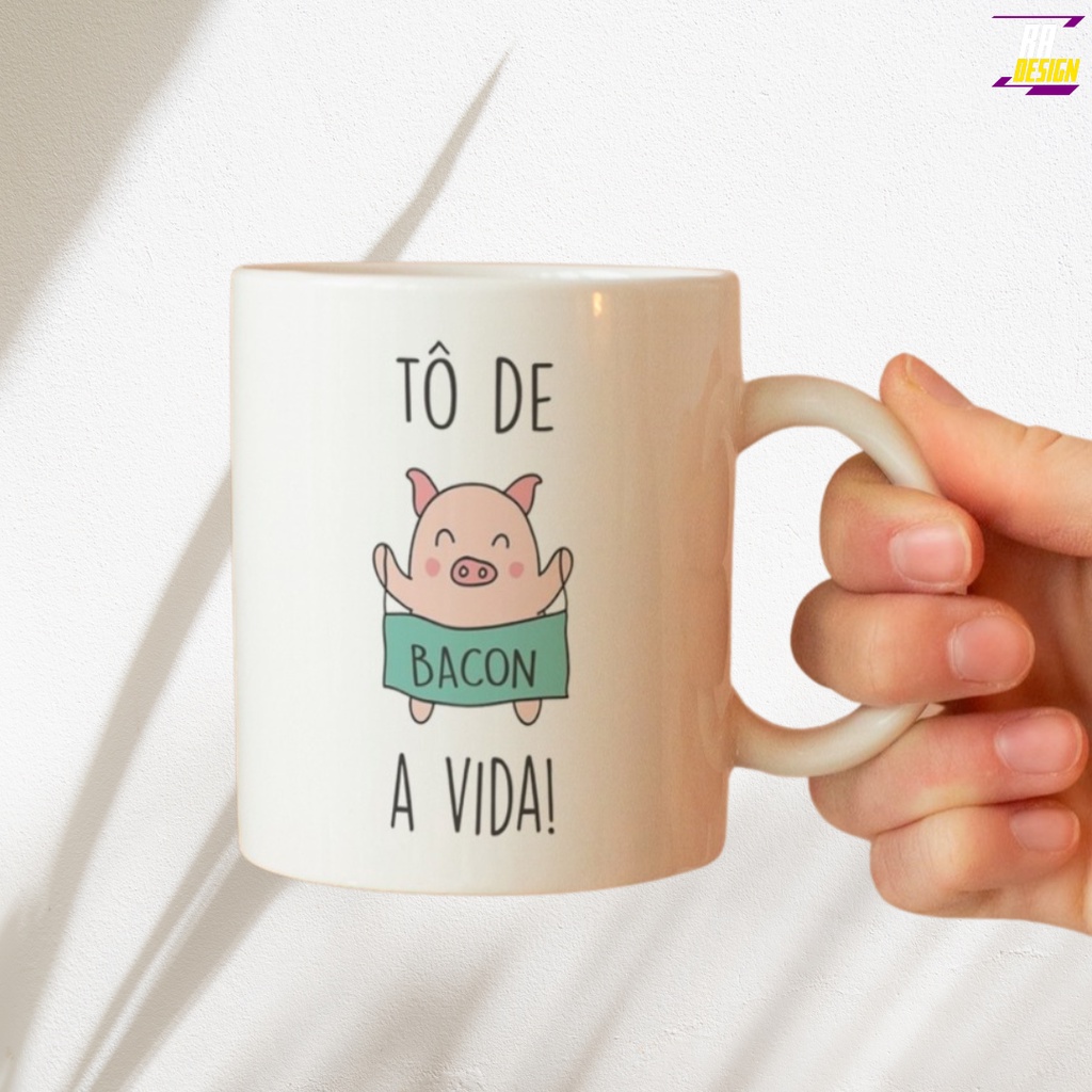 Caneca Meme - TO DE BACON A VIDA | Shopee Brasil