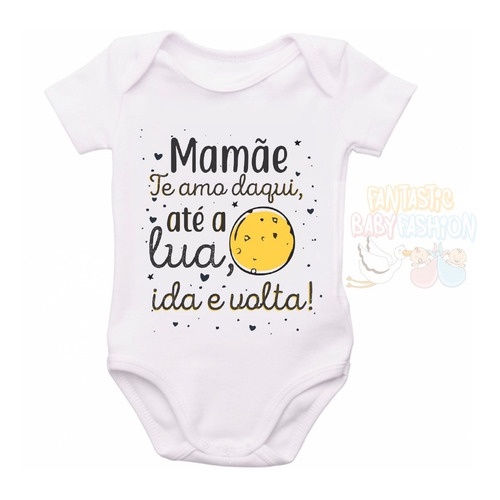 Roupa Body Bebê Personalizado Mamãe Te Amo Daqui A Lua | Shopee Brasil