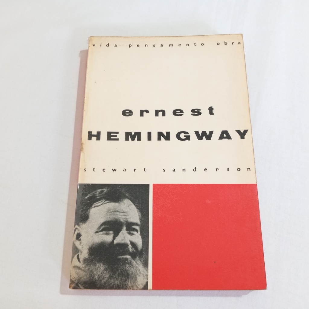 Livro: Vida Pensamento Obra : Ernest Hemingway - Stewart Sanderson ...