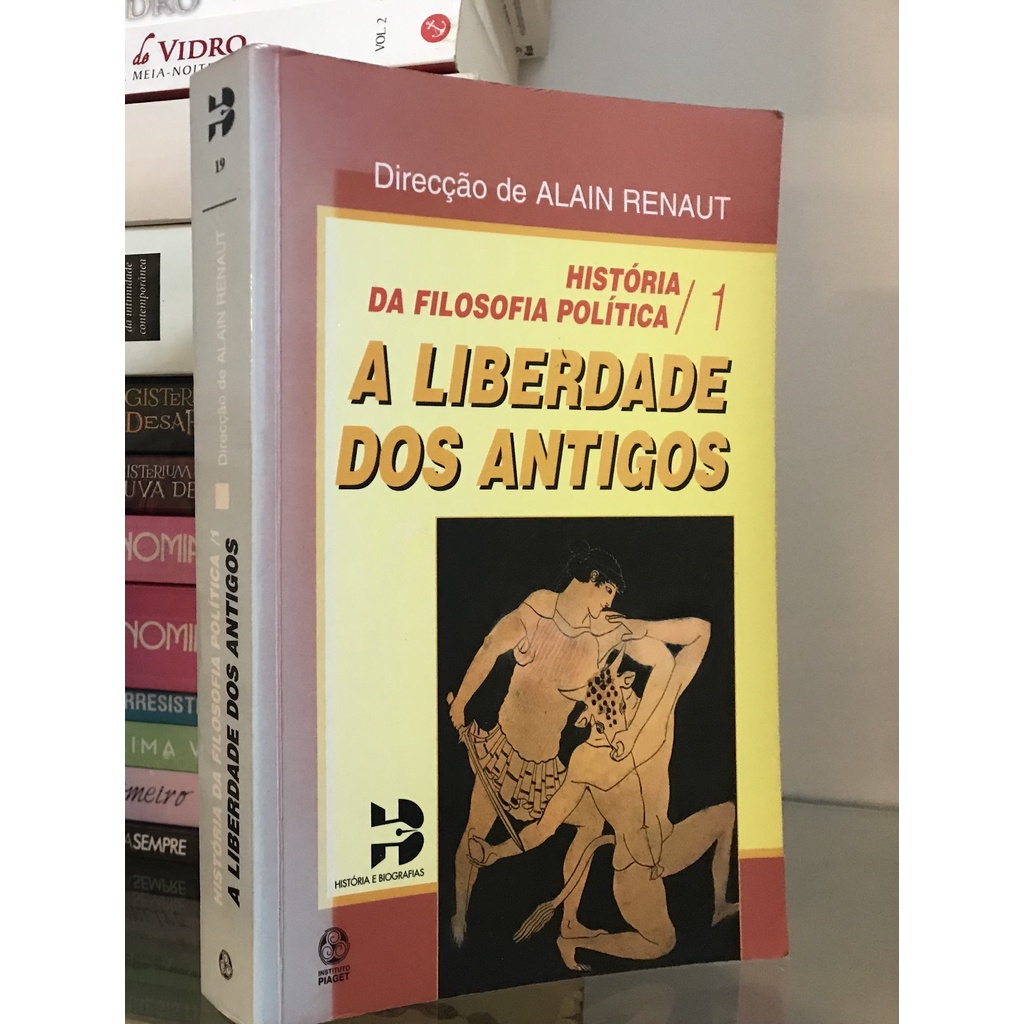 Livro: A Liberdade dos Antigos -- História da Filosofia Política / 1 ...