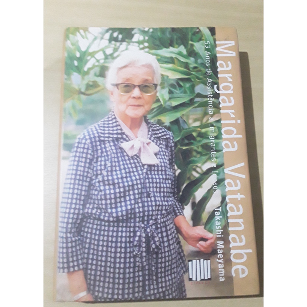 Livros Margarida Vatanabe - 53 Anos De Assistência A Imigrantes - Ano ...