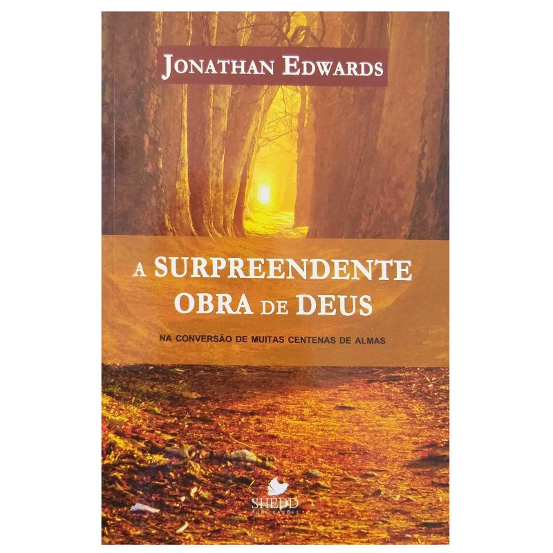 Livro Físico A Surpreendente Obra de Deus Jonathan Edwards | Shopee Brasil