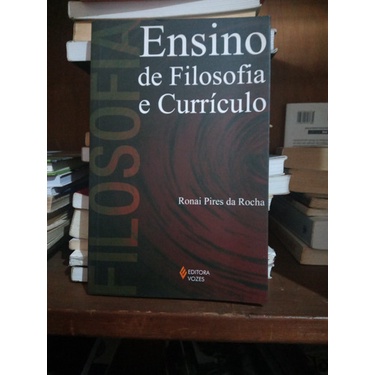 Ensino De Filosofia E Currículo Ronai Pires Da Rocha | Shopee Brasil