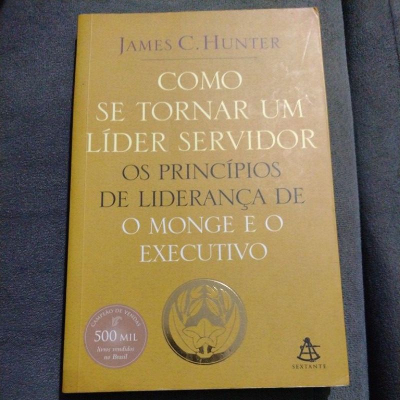 Livro: Como se tornar um Líder Servidor - Os princípios de Liderança de ...