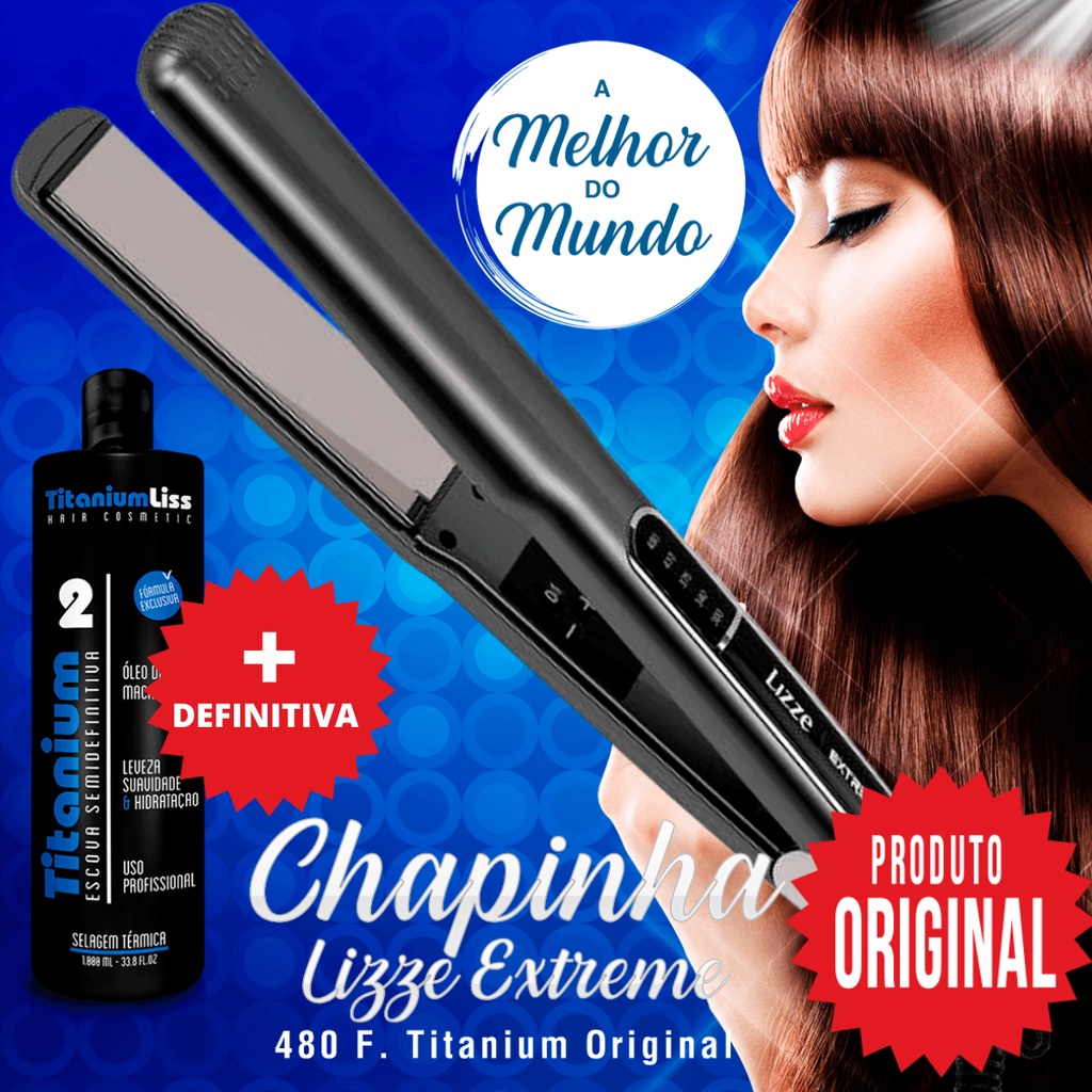 Prancha Chapinha Lizze Extreme 480 F. + Definitiva Titanium Liss ...