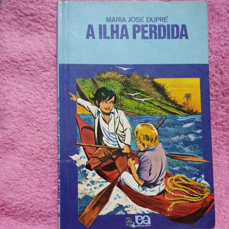Livro: A ilha perdida/ Maria José Dupré. | Shopee Brasil