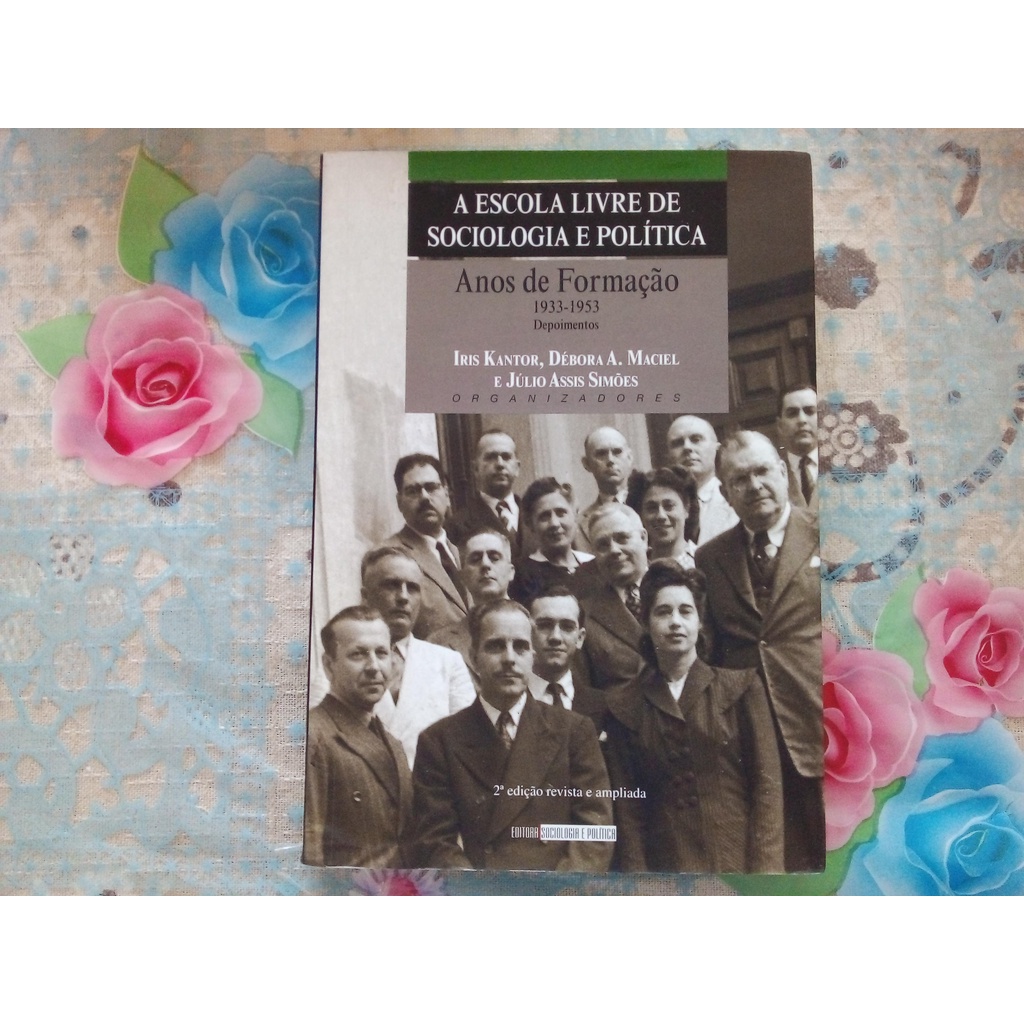 livro a escola livre de Sociologia e Politica Anos de formação 1933 ...