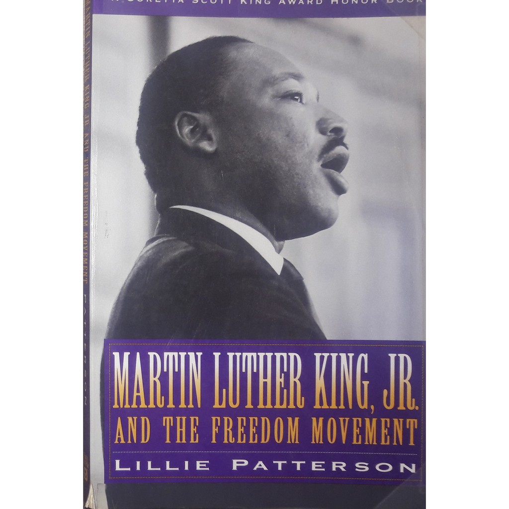 MARTIN LUTHER KING JR AND THE FREEDOM MOVEMENT – LILLIE PATTERSON ...