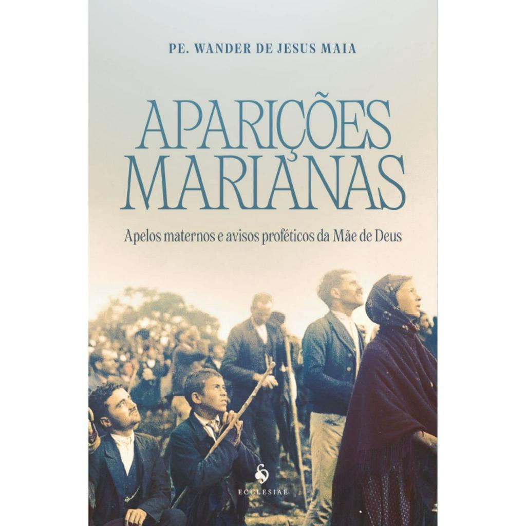 Aparições marianas - Padre Wander de Jesus Maia [novo] | Shopee Brasil