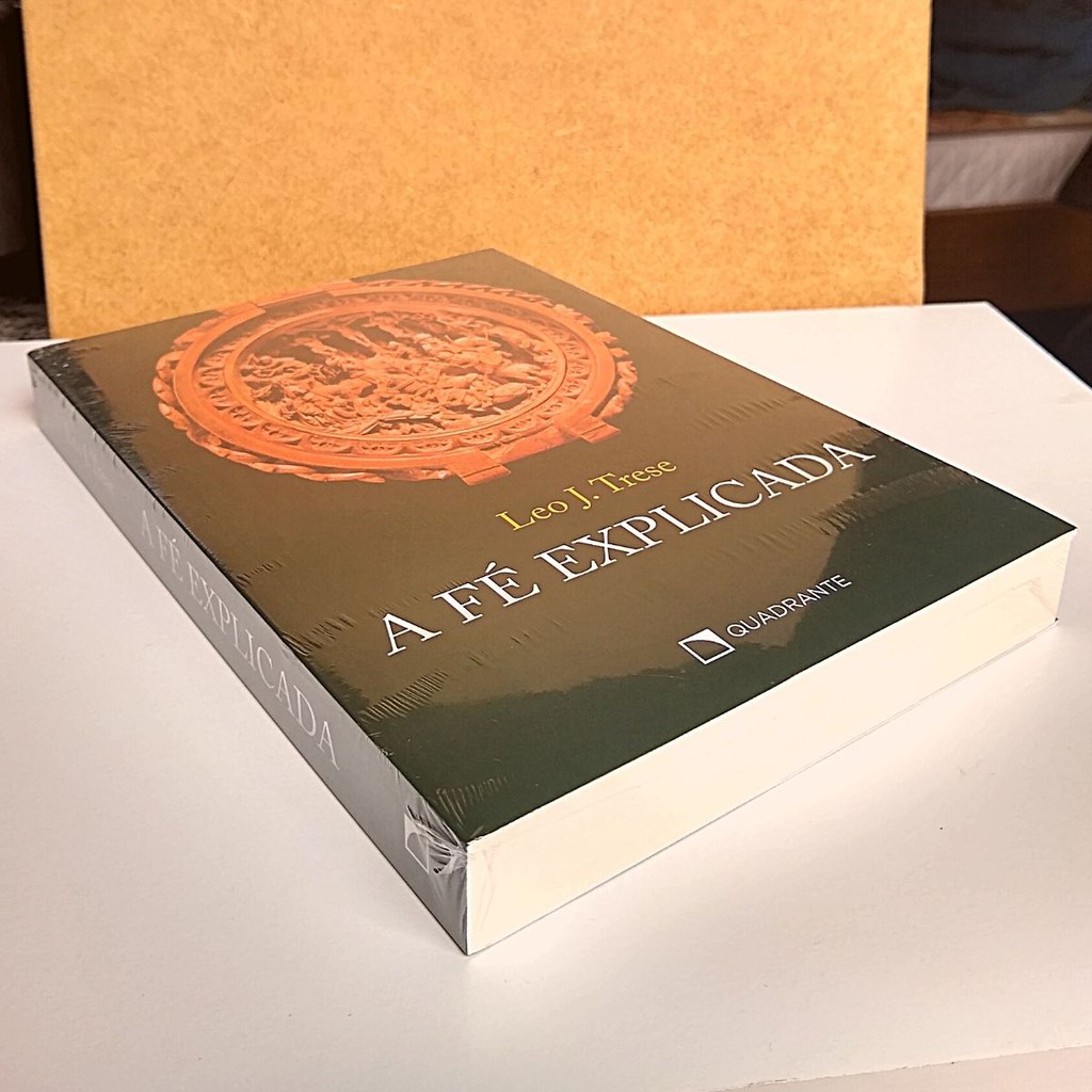 Livro A Fé Explicada - Leo J. Trese - Editora Quadrante | Shopee Brasil