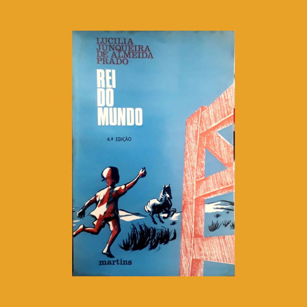 Rei do mundo - Lucilia Junqueira de Almeida Prado | Shopee Brasil