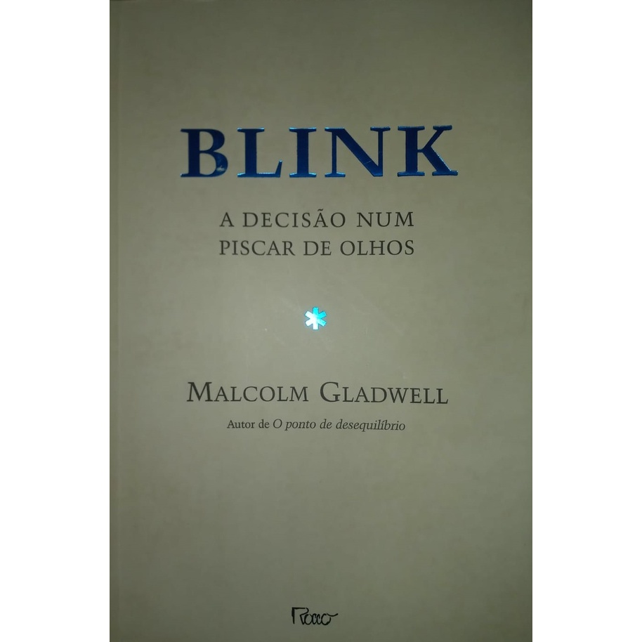 Livro Blink - A Decisão Num Piscar de Olhos Malcolm Gladwell | Shopee ...