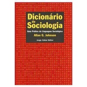 Dicionário de Sociologia: Guia Prático da Linguagem Sociológica autor Allan G. Johnson ...