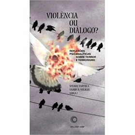 VIOLÊNCIA OU DIÁLOGO? autor SVERRE VARVIN E VAMIK D. VOLKAN | Shopee Brasil