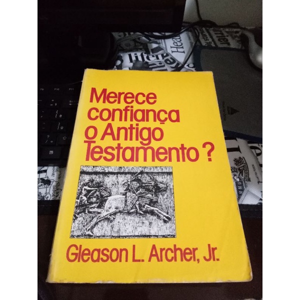 Merece confiança o Antigo Testamento ? - Gleason Archer. | Shopee Brasil