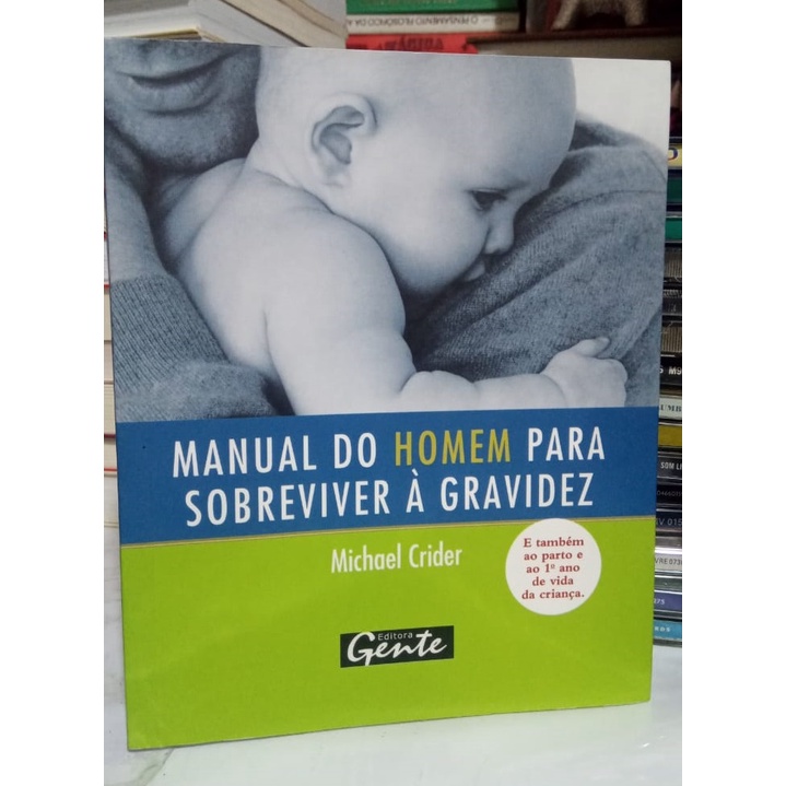 Manual do Homem para Sobreviver a Gravidez Michael Crider | Shopee Brasil