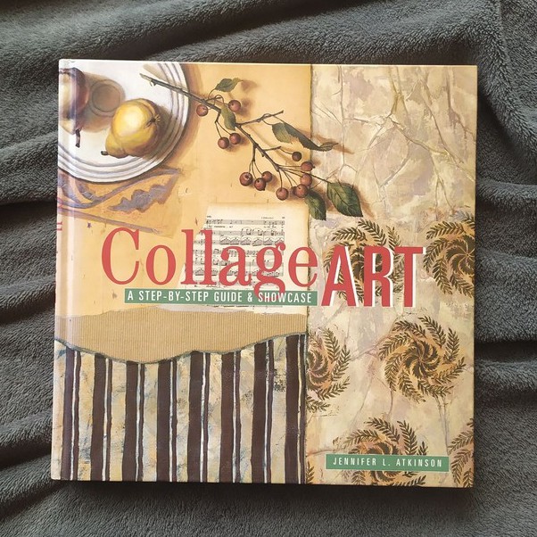 Livro: Collage Art: A Step-By-Step Guide & Showcase - Jennifer L ...