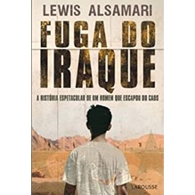 Fuga do Iraque - A história espetacular de um homem que escapou do caos ...
