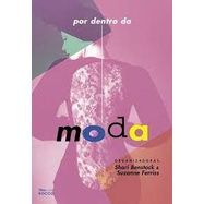 Por Dentro da Moda autor Orgs. Shari Benstock & Suzanne Ferriss ...