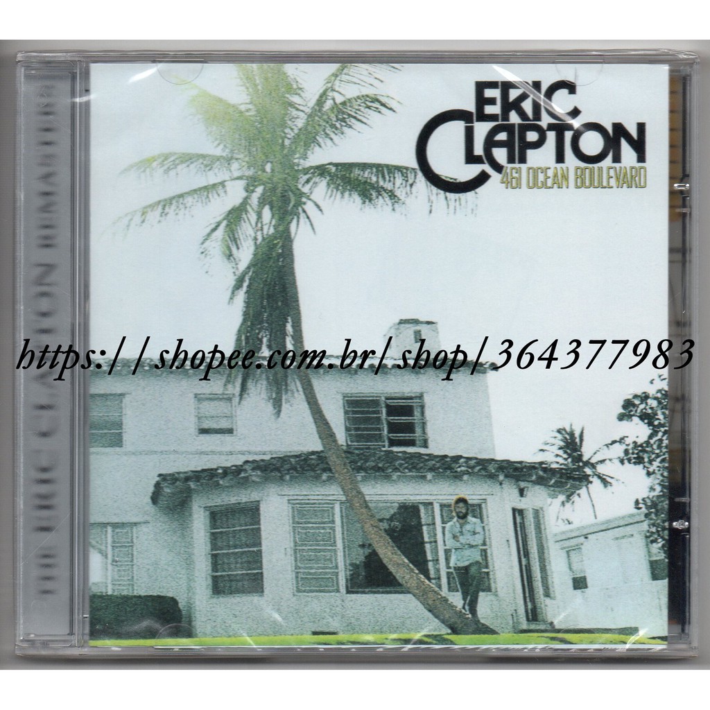 CD Eric Clapton - 461 Ocean Boulevard | Shopee Brasil