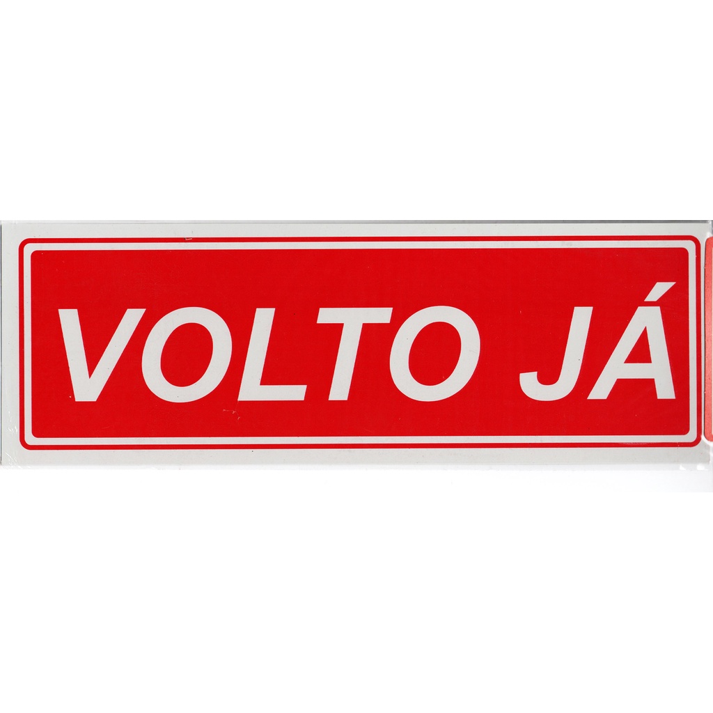 Placa Volto Já Sinalização Advertência 30x10 Uso Interno e Externo ...