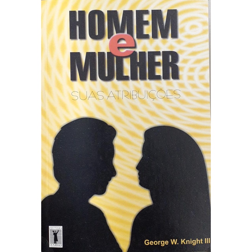 Livro | Homem e mulher, suas atribuições | George W. Knight III ...