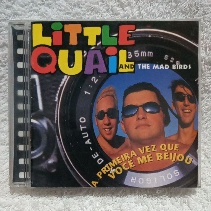 CD Little Quail and The Mad Birds - A Primeira Vez Que Você Me Beijou ...