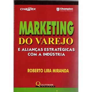 Marketing do Varejo e Alianças Estratégicas com a Indústria autor ...