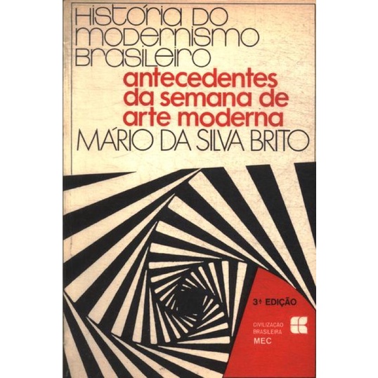 Mário da Silva Brito - História do modernismo brasileiro: Antecedentes ...