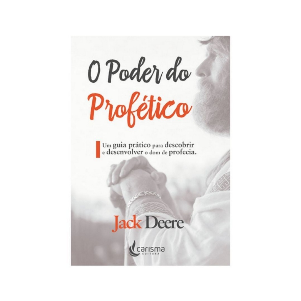 O Poder do Profético - Jack Deere | Shopee Brasil