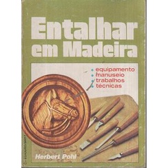 Entalhar Em Madeira de Herbert Pohl pela Ediouro (1982) | Shopee Brasil