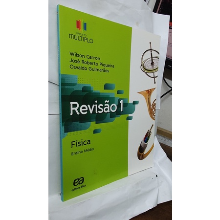 Livro Física - Projeto Múltiplo - Revisão 1 - Wilson Carron José R ...