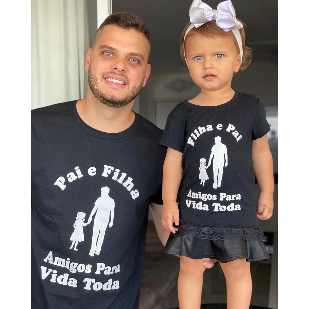 Kit Camiseta Masculina Tal Pai e Tal Filha Amigos para toda vida ...