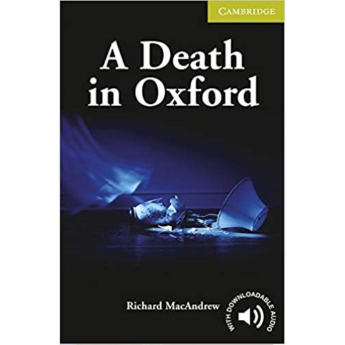 Death In Oxford, A - Cambridge English Readers Level Starter - Richard ...