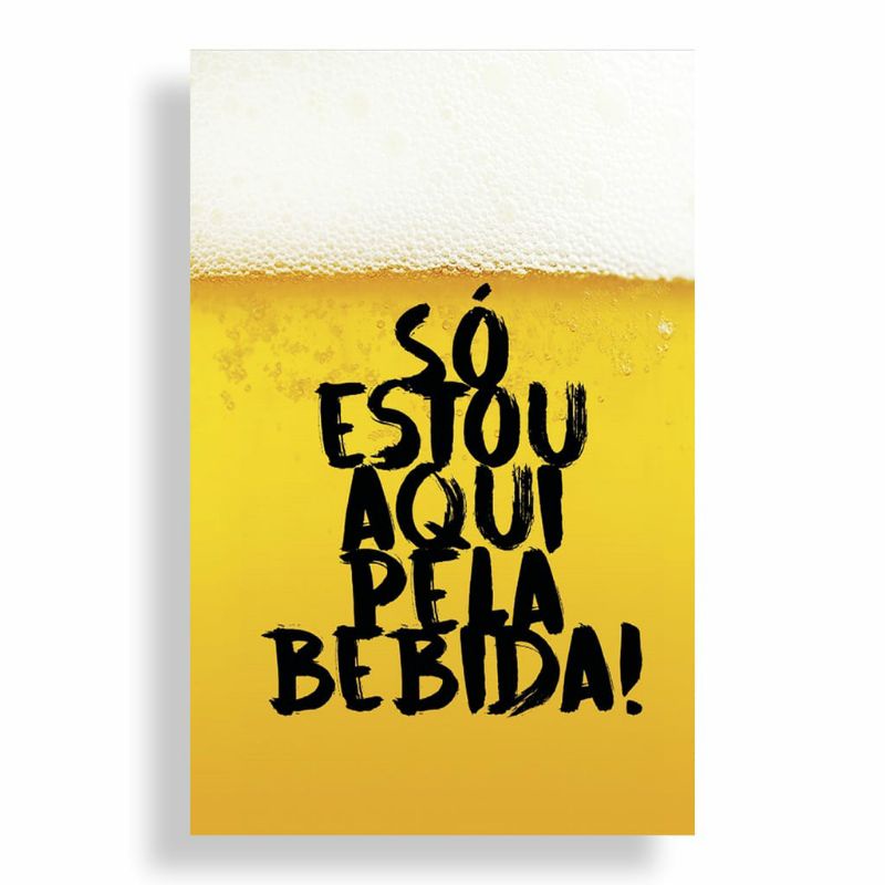 Placa Decorativa Só Estou aqui Pela Bebida 30x20cm | Shopee Brasil